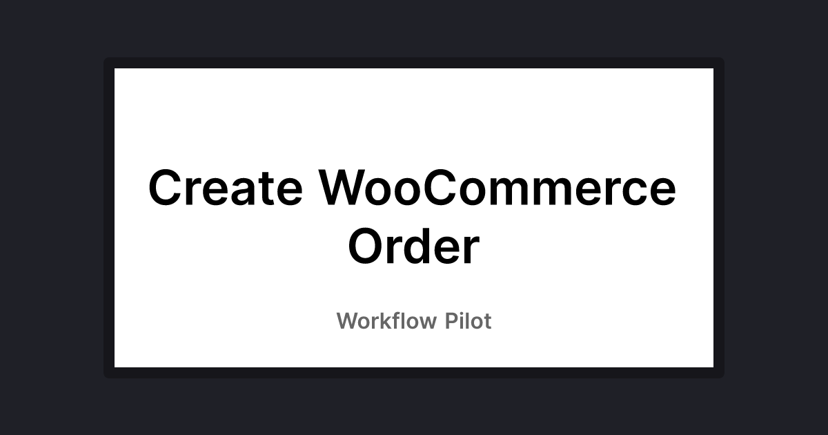 Create WooCommerce Order